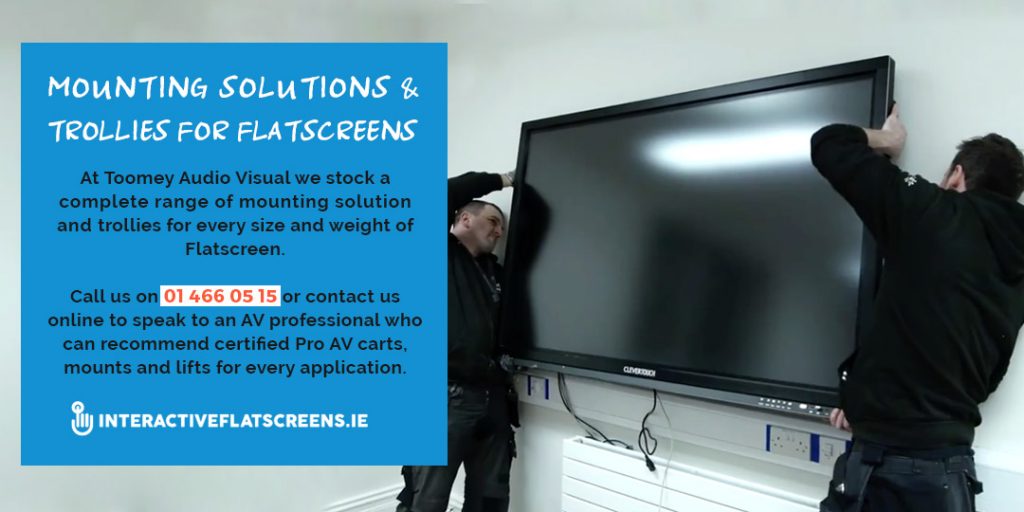 Flatscreen Mounting Options and Trollies | Interactive Flatscreens Ireland