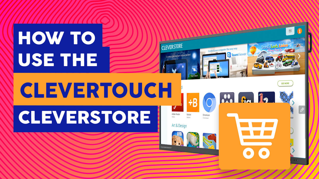 How to Use Clevertouch Cleverstore | CleverTouch Training Videos