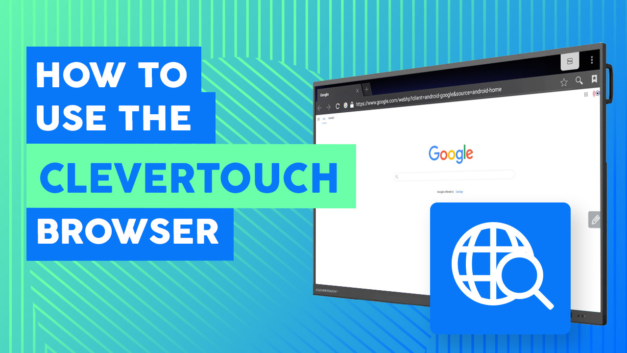 How to Use the Clevertouch Browser App | CleverTouch Training Videos