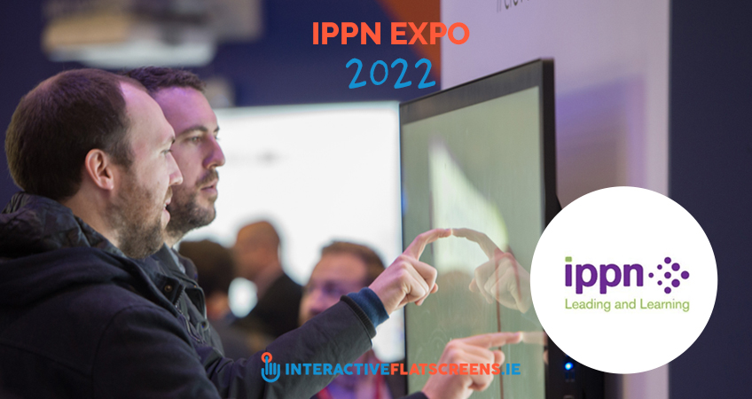 IPPN Expo 2022 | Interactive Flat Screens for Ireland