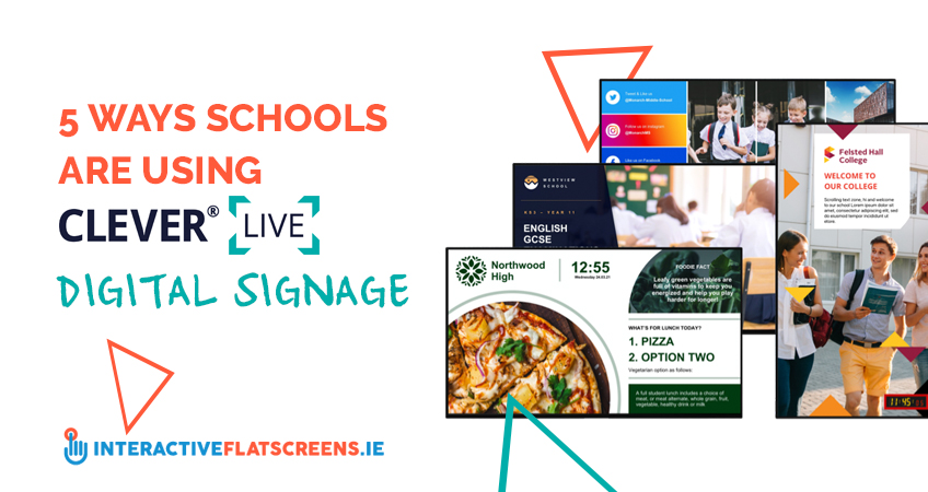 5 Advantages to Using CleverLive Digital Signage in Schools